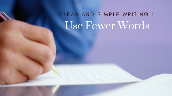 Clear And Simple Writing: Use Fewer Words - Everyday Gyaan