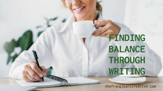 Finding Balance Through Writing - The Frangipani Creative