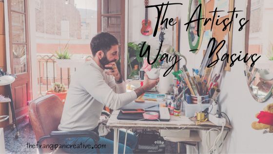 The Artist's Way - Introduction and Basics - The Frangipani Creative
